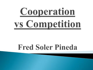 Cooperation vs competitions upper | PPTX
