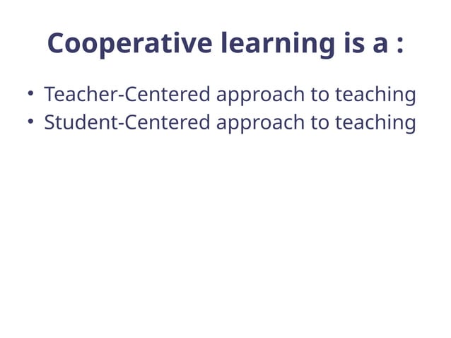 Cooperative Learning and use in classroom settings.pptx