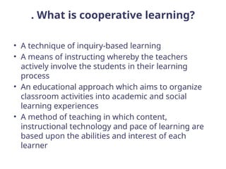 Cooperative Learning and use in classroom settings.pptx