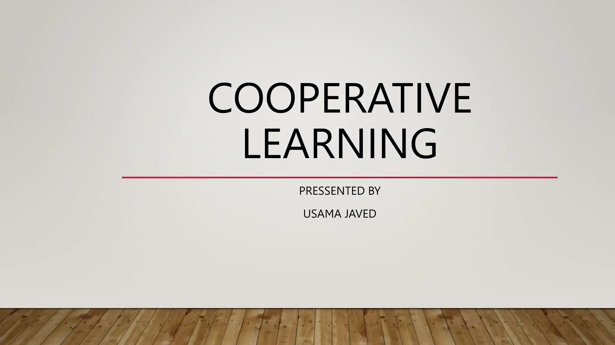 Cooperative Learning by Usama Javed.pptx
