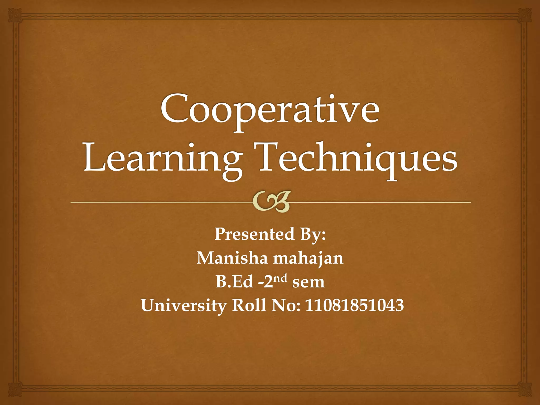 Cooperative learning techniques | PPTX