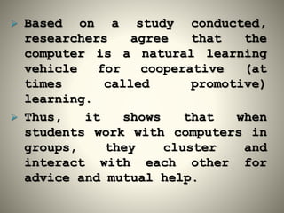 Cooperative learning with computer | PPTX