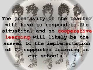 Cooperative learning with computer | PPTX