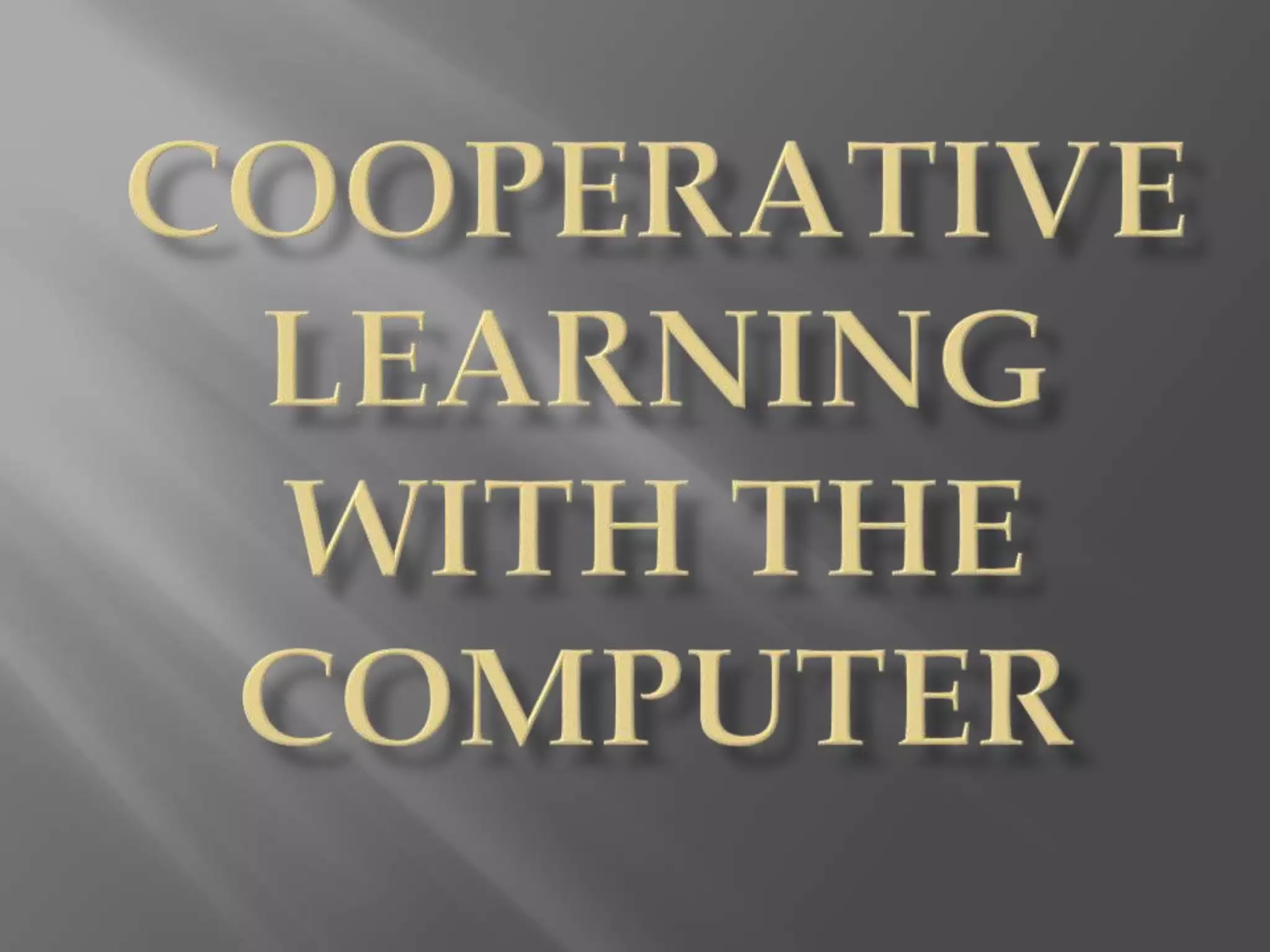 Cooperative Learning with the Computer | PPTX