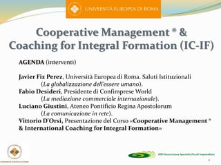 Cooperative management and international coaching for integral ...
