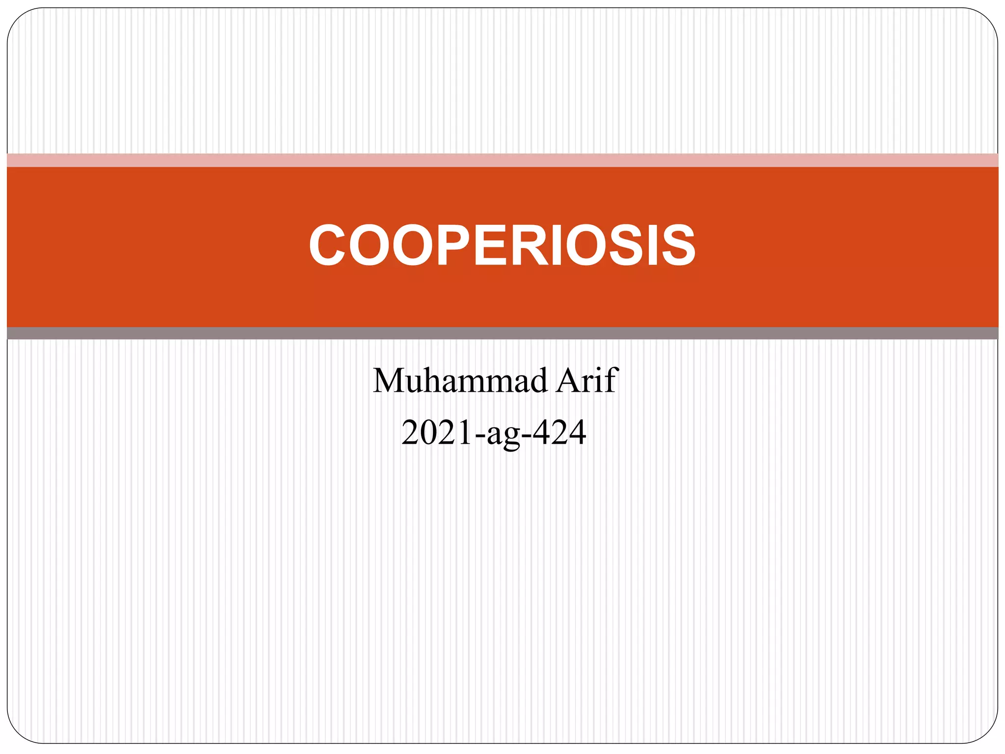 cooperia. Muhammad Arif 2021-ag-424.pptx