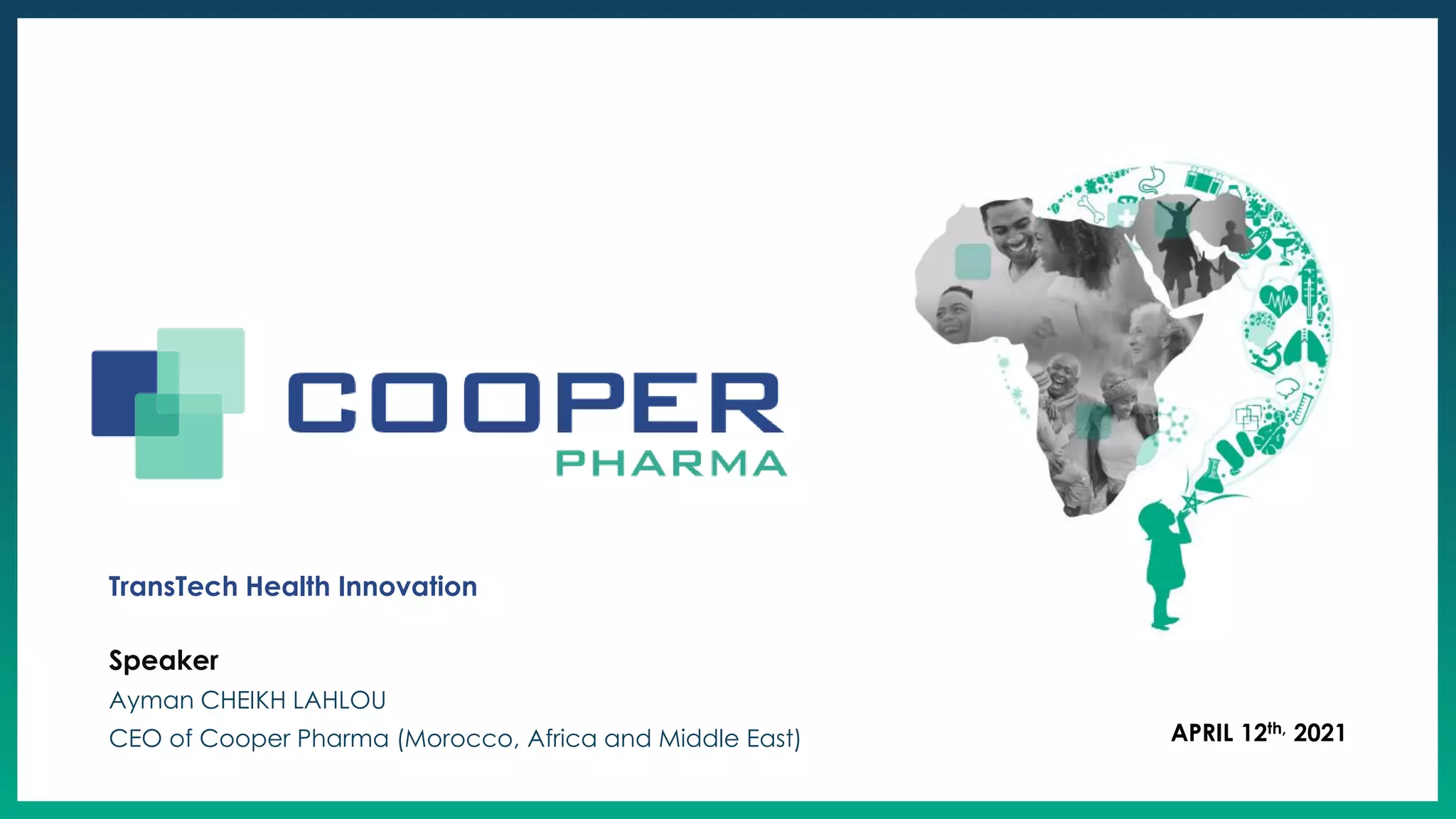 Cooper Pharma corporate presentation by Ayman CHEIKH LAHLOU, CEO, for ...