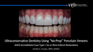 Ultraconservative Dentistry Using "No-Prep" Porcelain Veneers | PPT