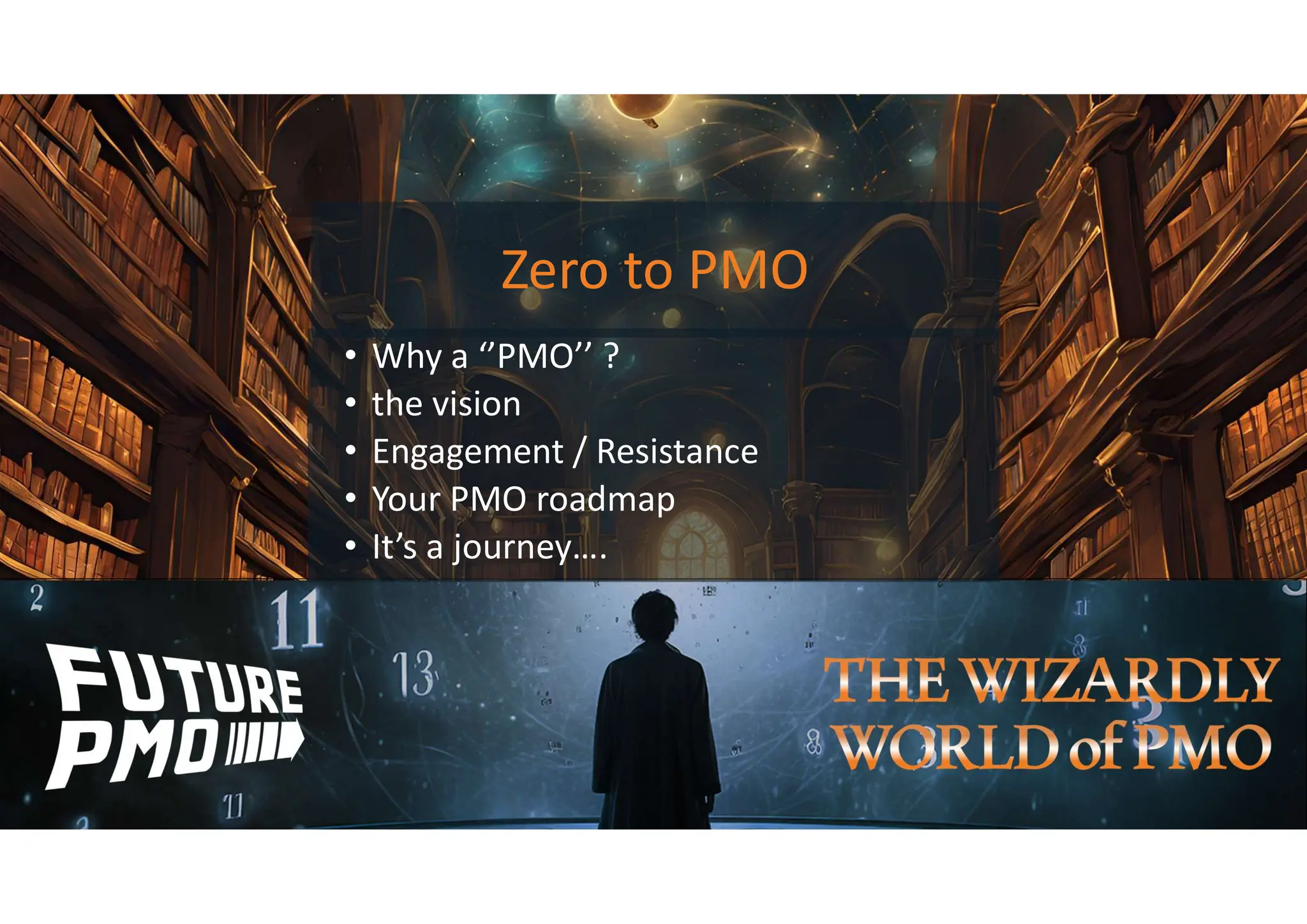 The Magical Journey From Zero to PMO - Trevor Gaunt (Coopervision ...