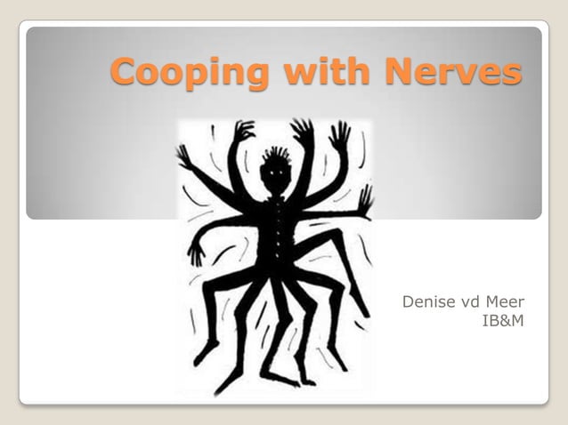 Cooping with nerves | PPTX