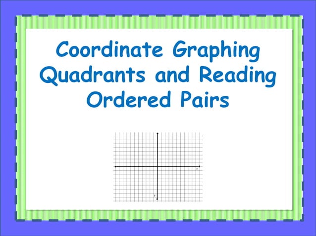 Coordinate-Graphing-Quad-and-reading-op-PPT-1.pptx | Geography | Science