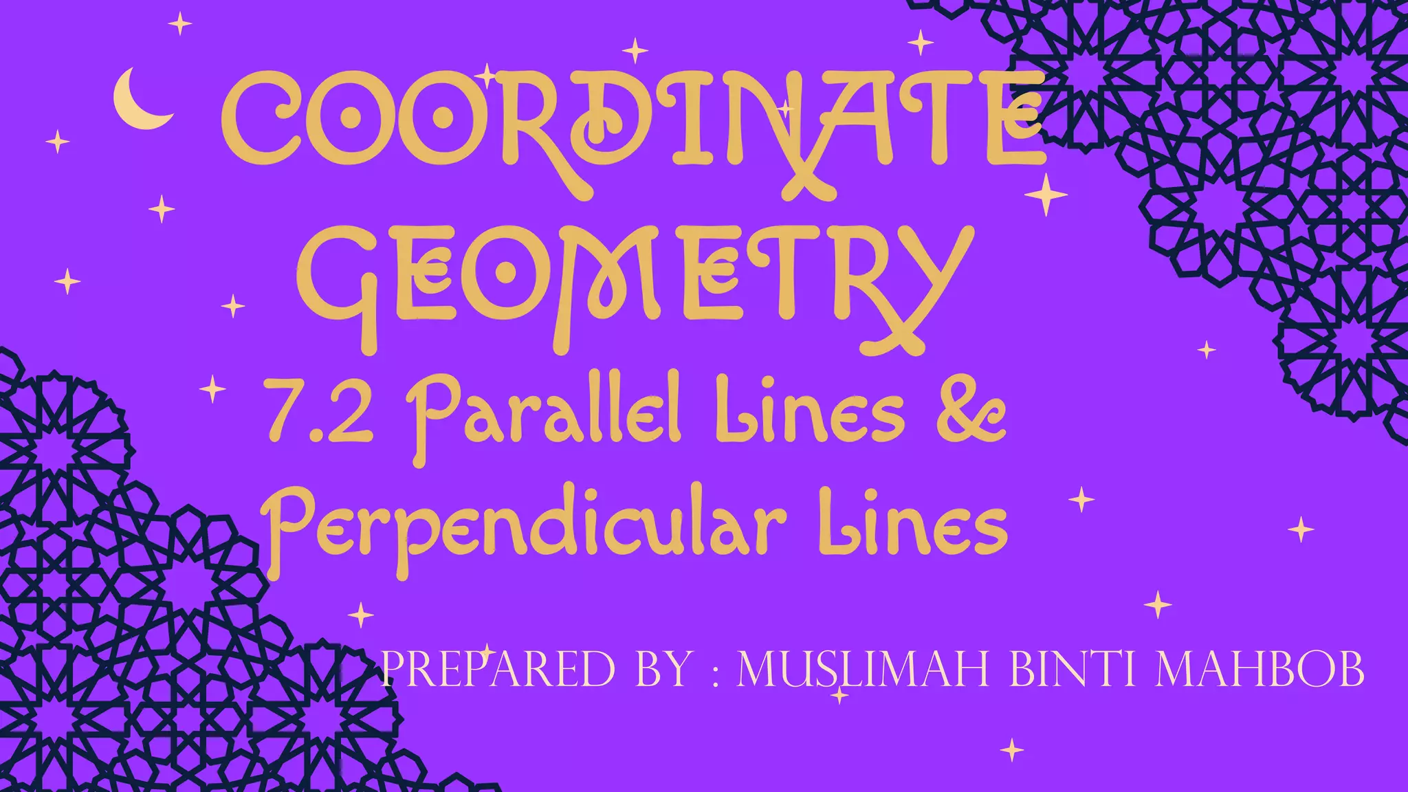 COORDINATE GEOMETRY (7.2 Parallel & Perpendicular Lines).pptx