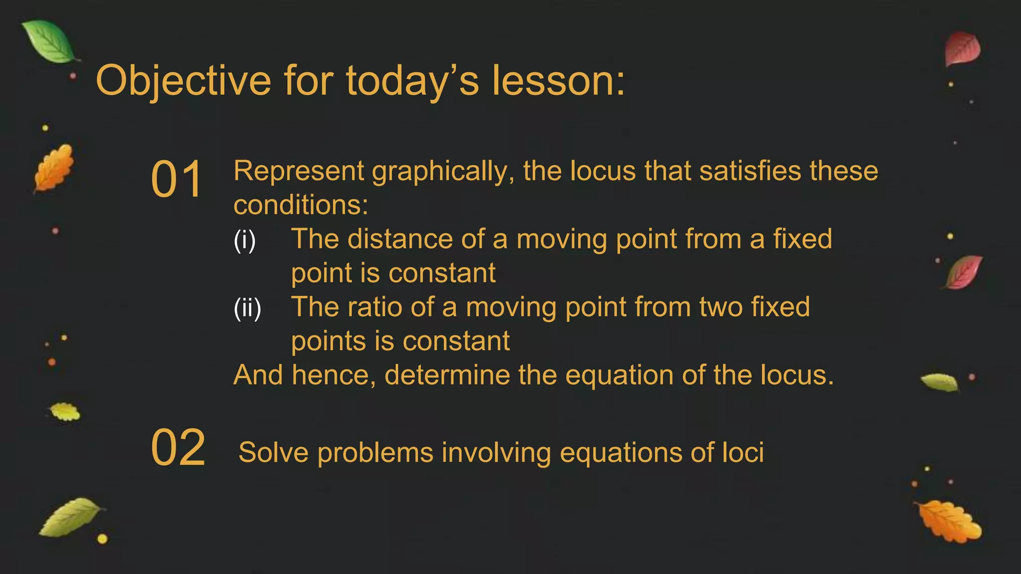 COORDINATE GEOMETRY (7.4 Equations of Loci).pptx