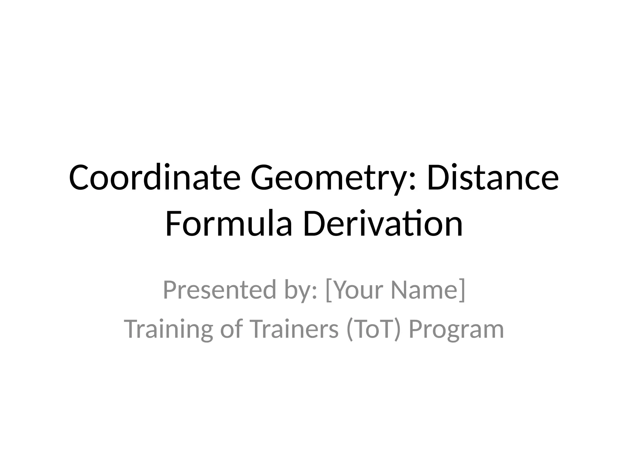 Coordinate_Geometry_Distance_Formula_ToT.pptx