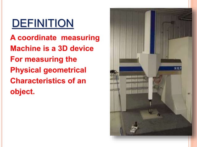 Coordinate Measuring Machine(CMM) | PPTX