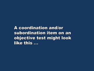 Coordinate subordinate | PPT