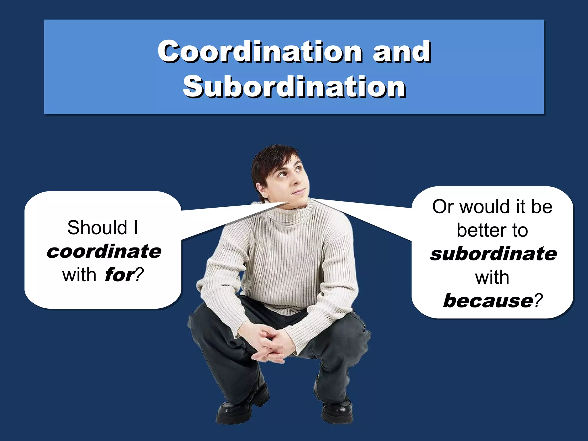 Coordinate subordinate ppt | PPT