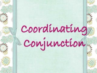 Coordinating conjunction | PPT