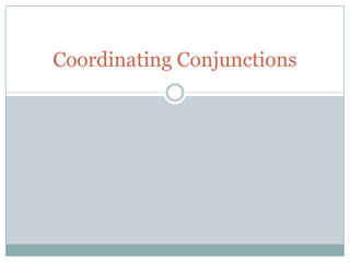 Coordinating conjunctions | PPT