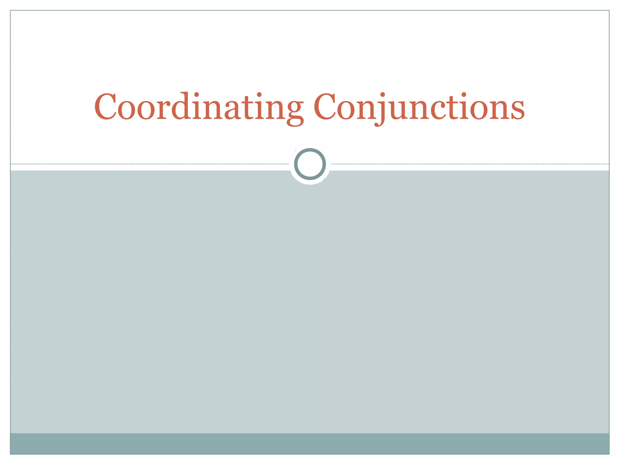 Coordinating conjunctions | PPT