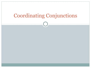 Coordinating conjunctions | PPT