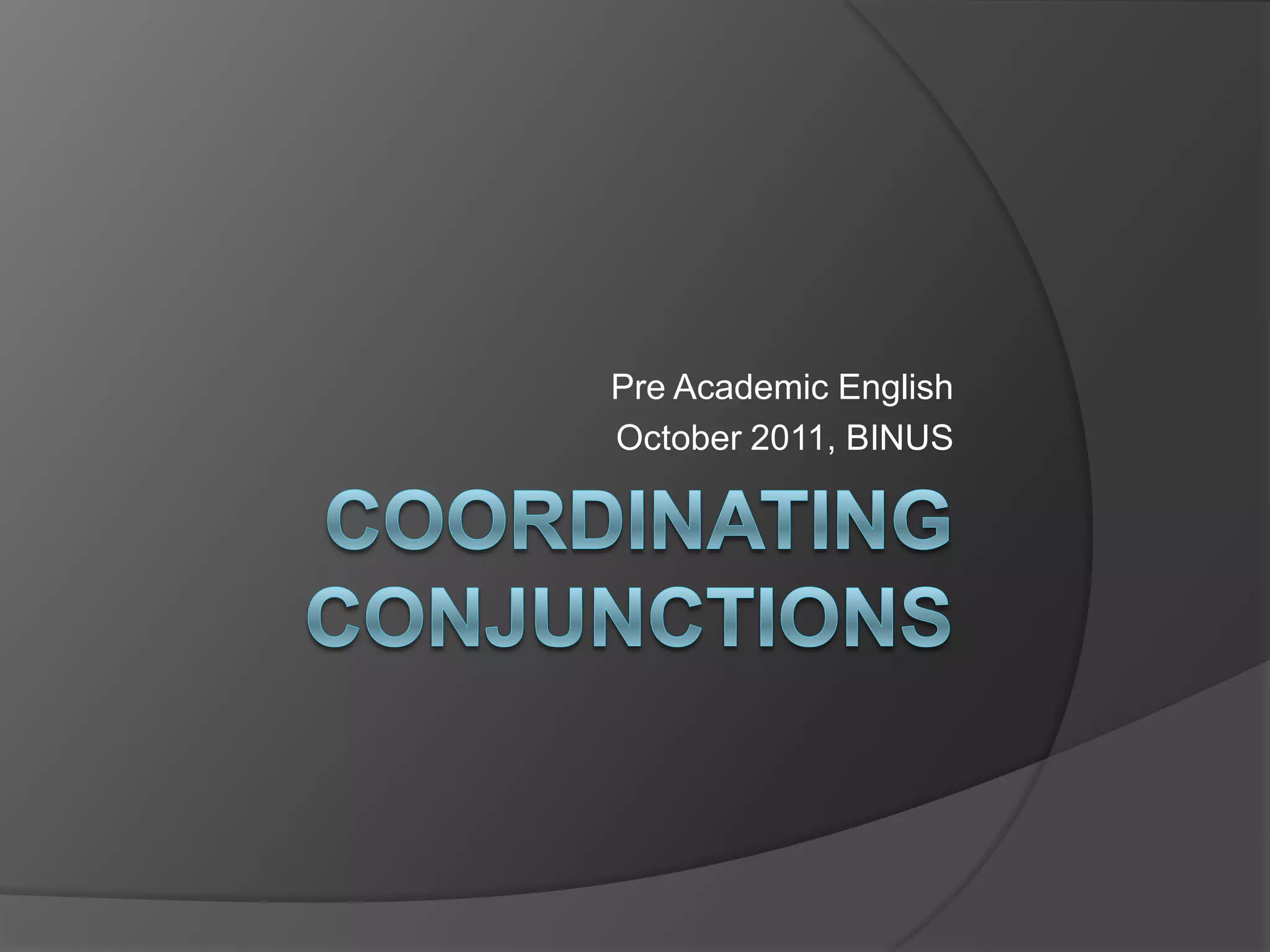 Coordinating conjunctions pre ac | PPTX