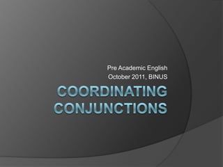 Coordinating conjunctions pre ac | PPTX