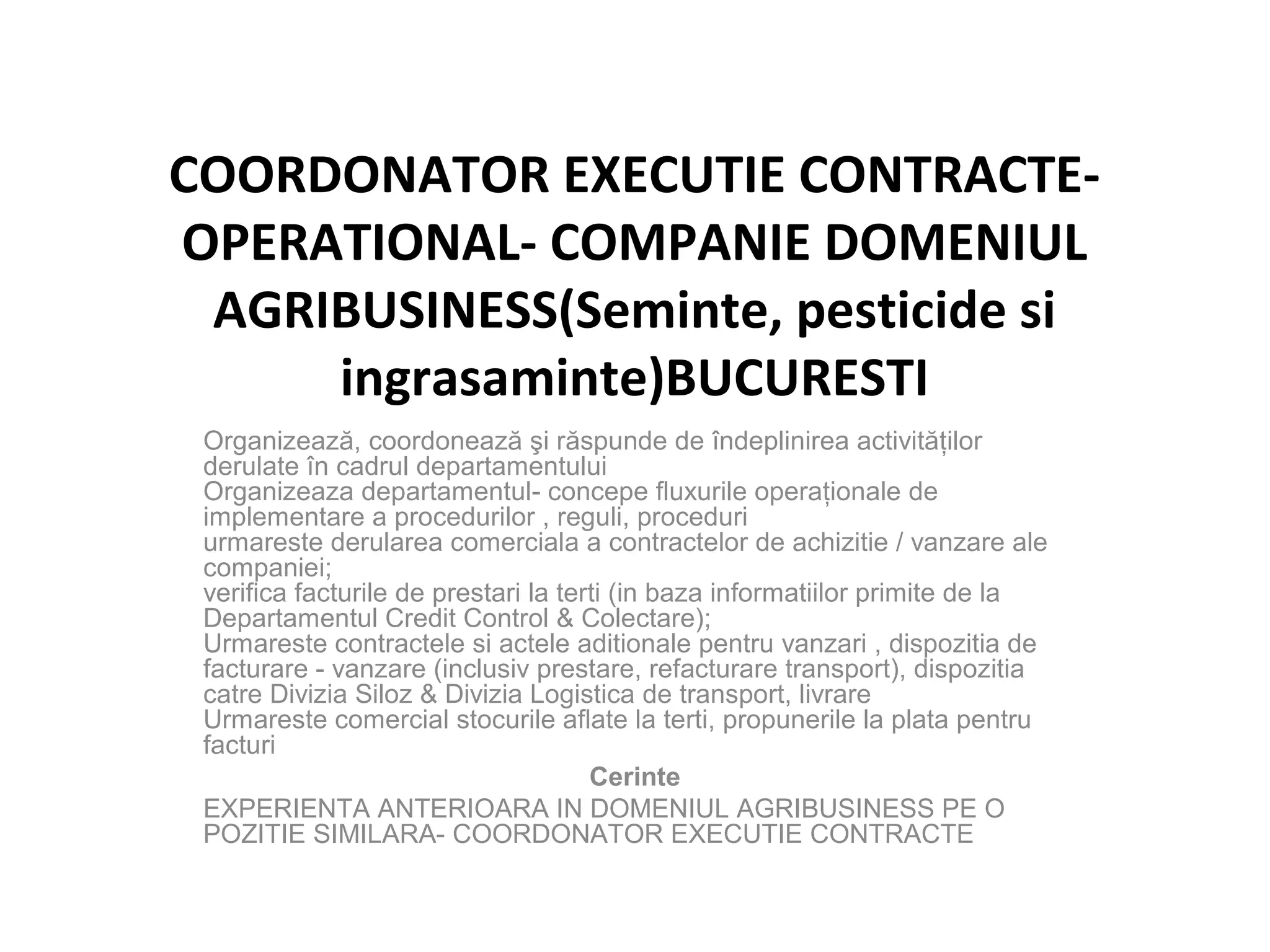 COORDONATOR EXECUTIE CONTRACTE- OPERATIONAL- COMPANIE DOMENIUL ...