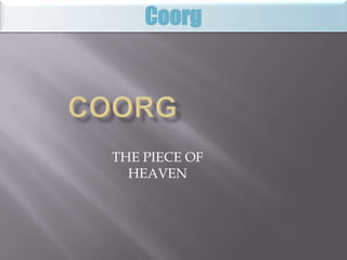 Coorg | PPTX