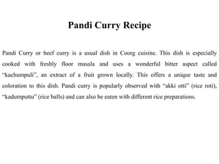 Coorg pandi curry recipe masterchefu | PPTX