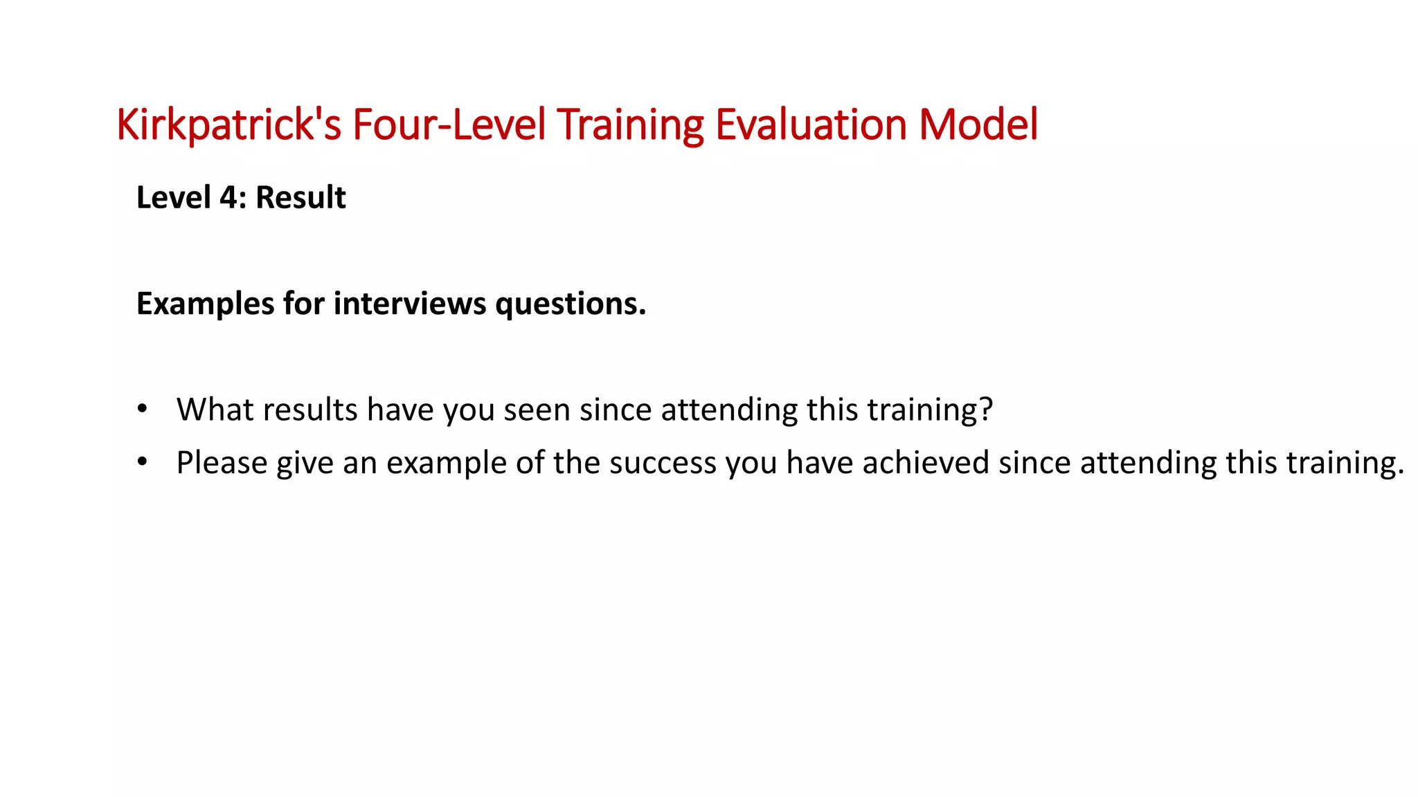 Kirkpatrick's Four-Level Training Evaluation Model | PPTX