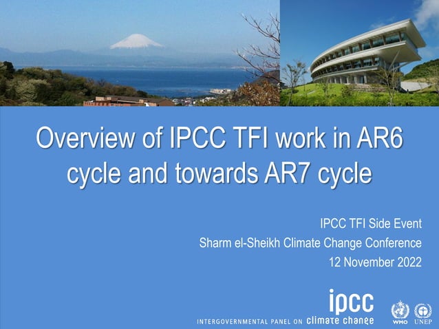 Overview of IPCC TFI work in AR6 cycle and towards AR7 cycle | PPT