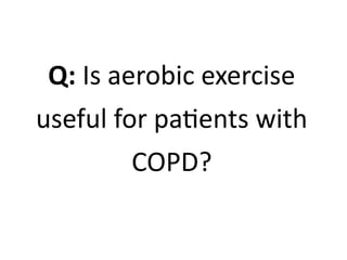 What Is COPD? Summary, Exercise & Guidelines | PDF | Lung and Respiratory Health | Diseases and ...