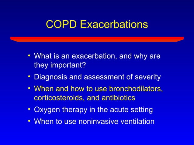 COPD Exacerbations: Significance, Assessment, and Current Management | PPT