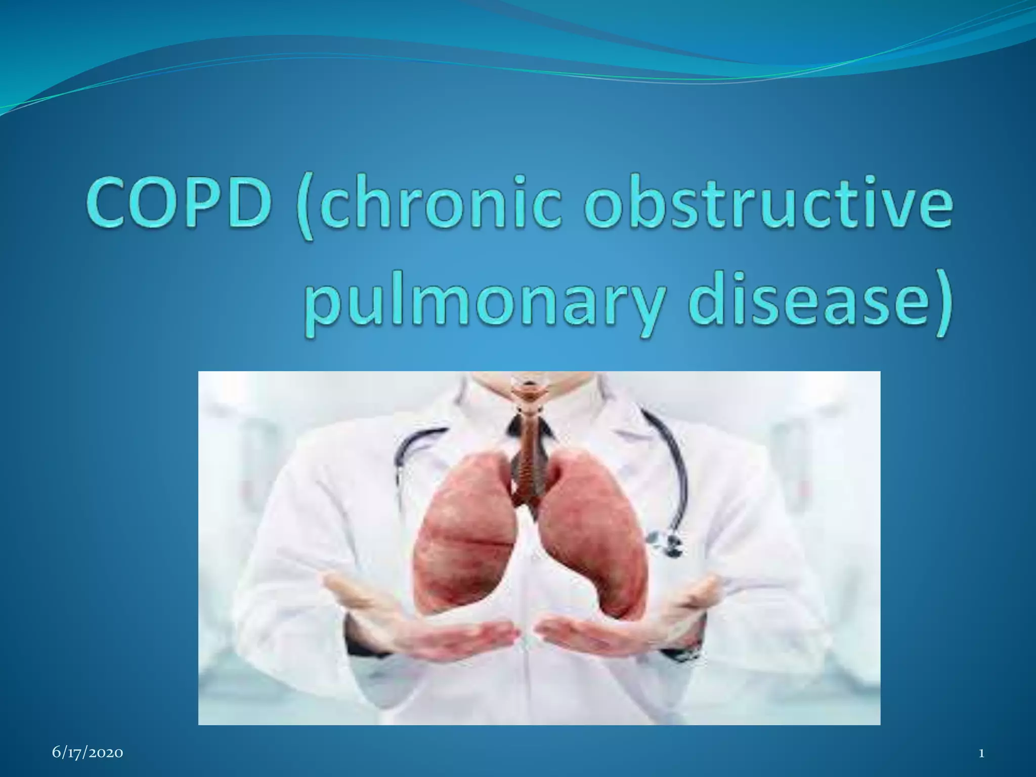 Copd (chronic obstructive pulmonary disease) | PPT