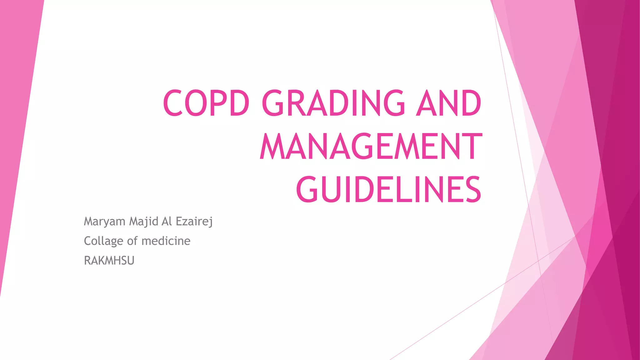 Copd grading and management guidelines | PPTX