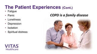 Chronic Obstructive Pulmonary Disease | VITAS Healthcare | PPT