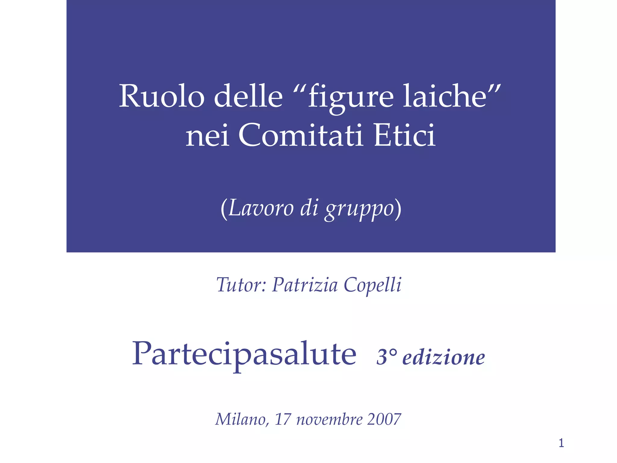 Ruolo delle figure laiche nei comitati etici | PPT