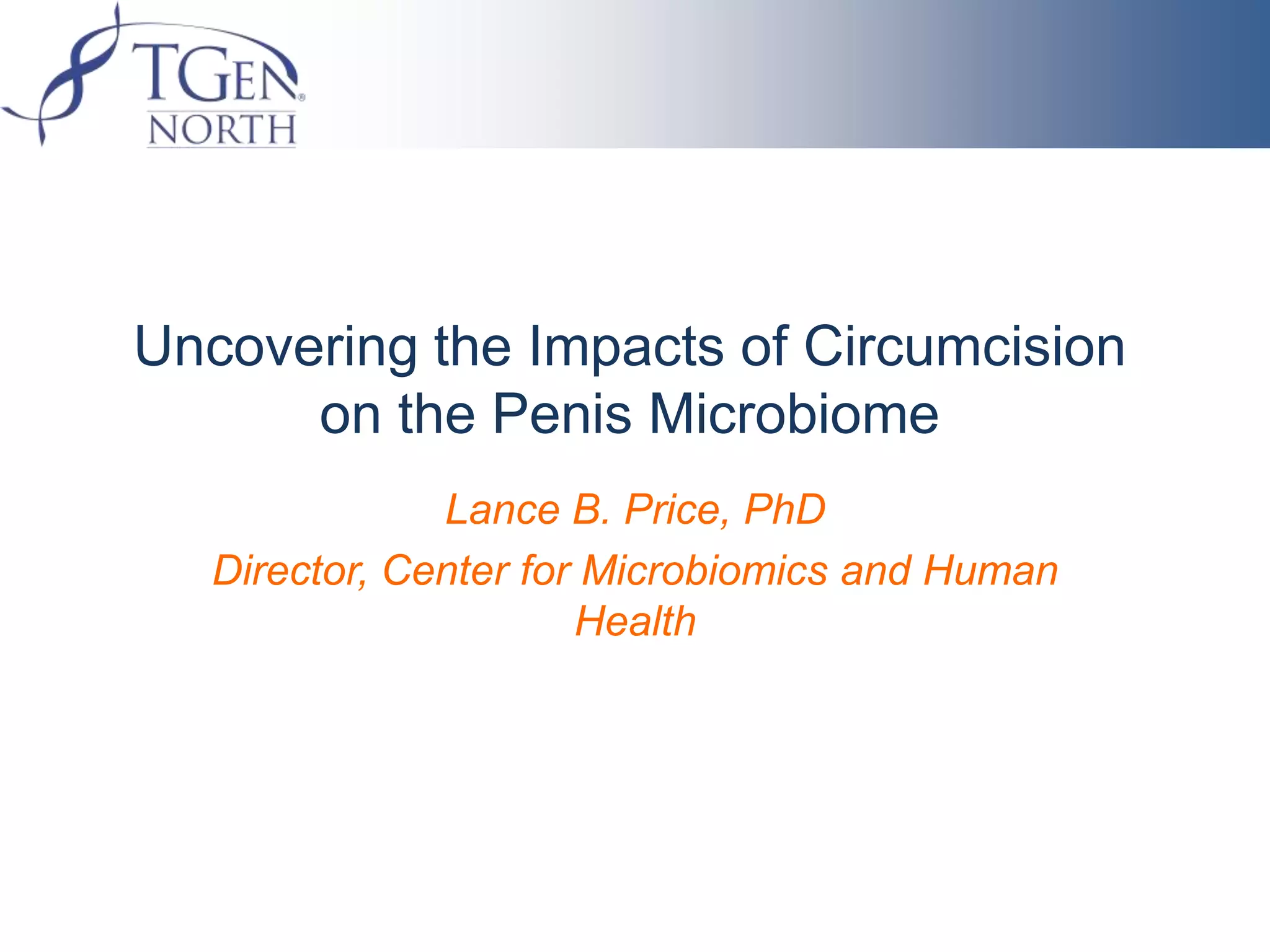 Uncovering the impacts of circumcision on the penis microbiome ...