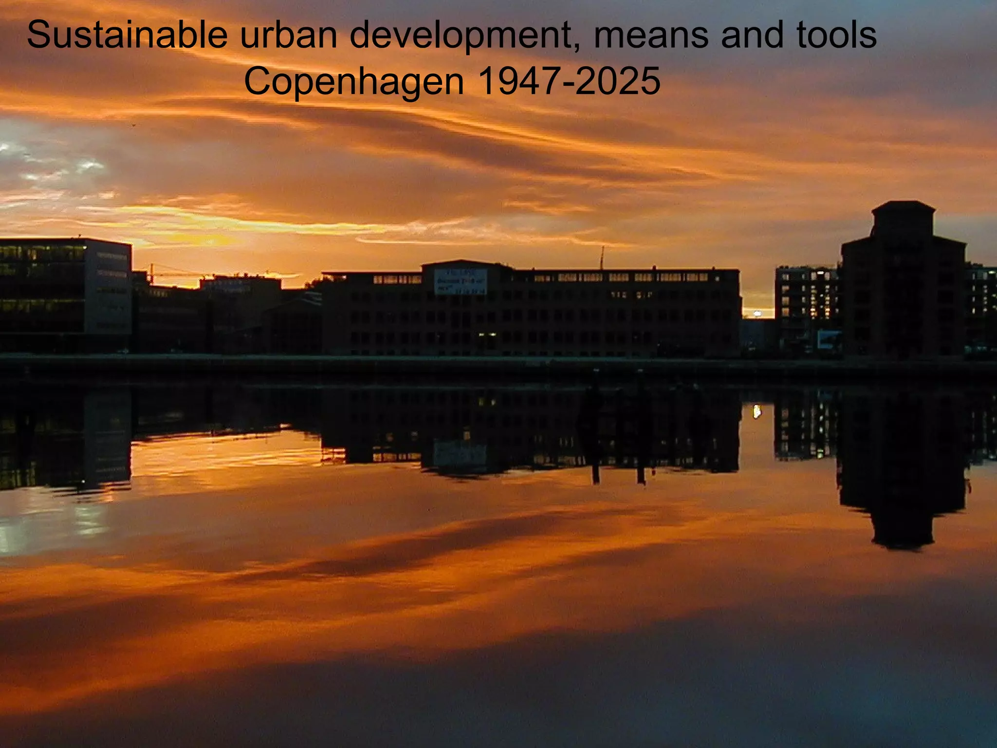 Copenhagen, sustainability 1947 2025 | PPT