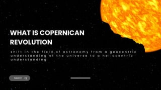 THE START OF THE COPERNICAN REVOLUTION (HELIOCENTRISM) | PPT
