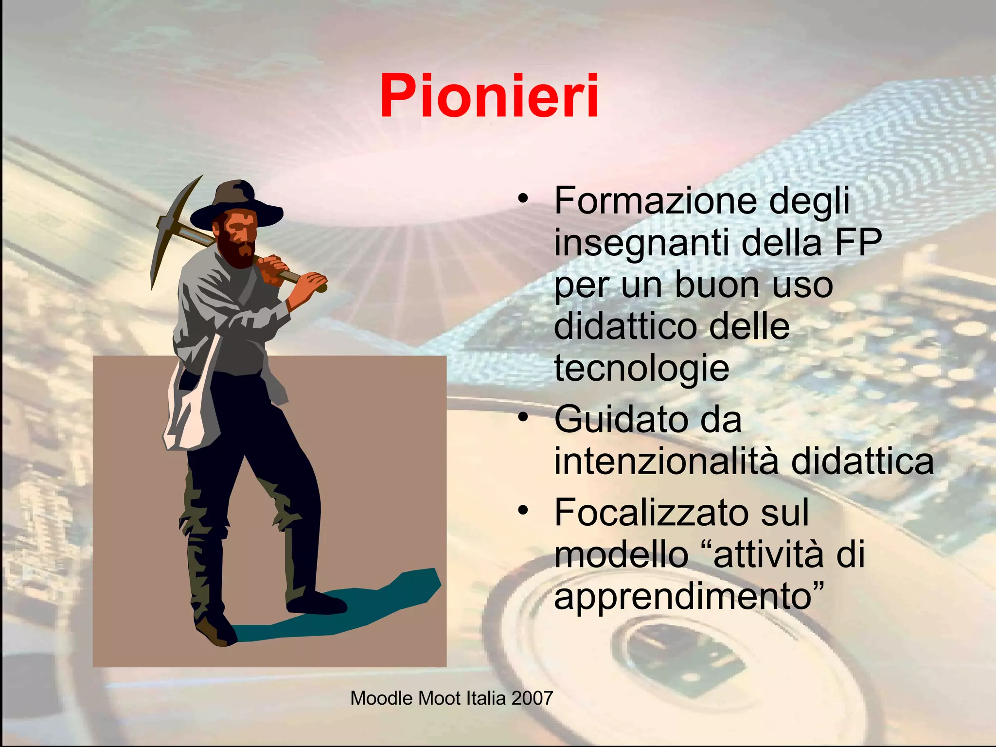 Copernicus - Pionieri: un sistema multi-tool basato su Moodle | PPT