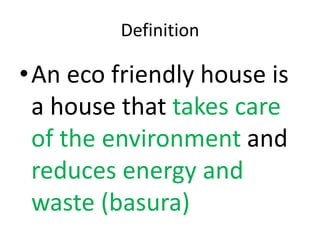 Copia de Eco Friendly Houses.medio ambientepptx | PPTX