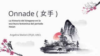 La historia del hiragana en la escritura femenina del periodo Heian | PPTX