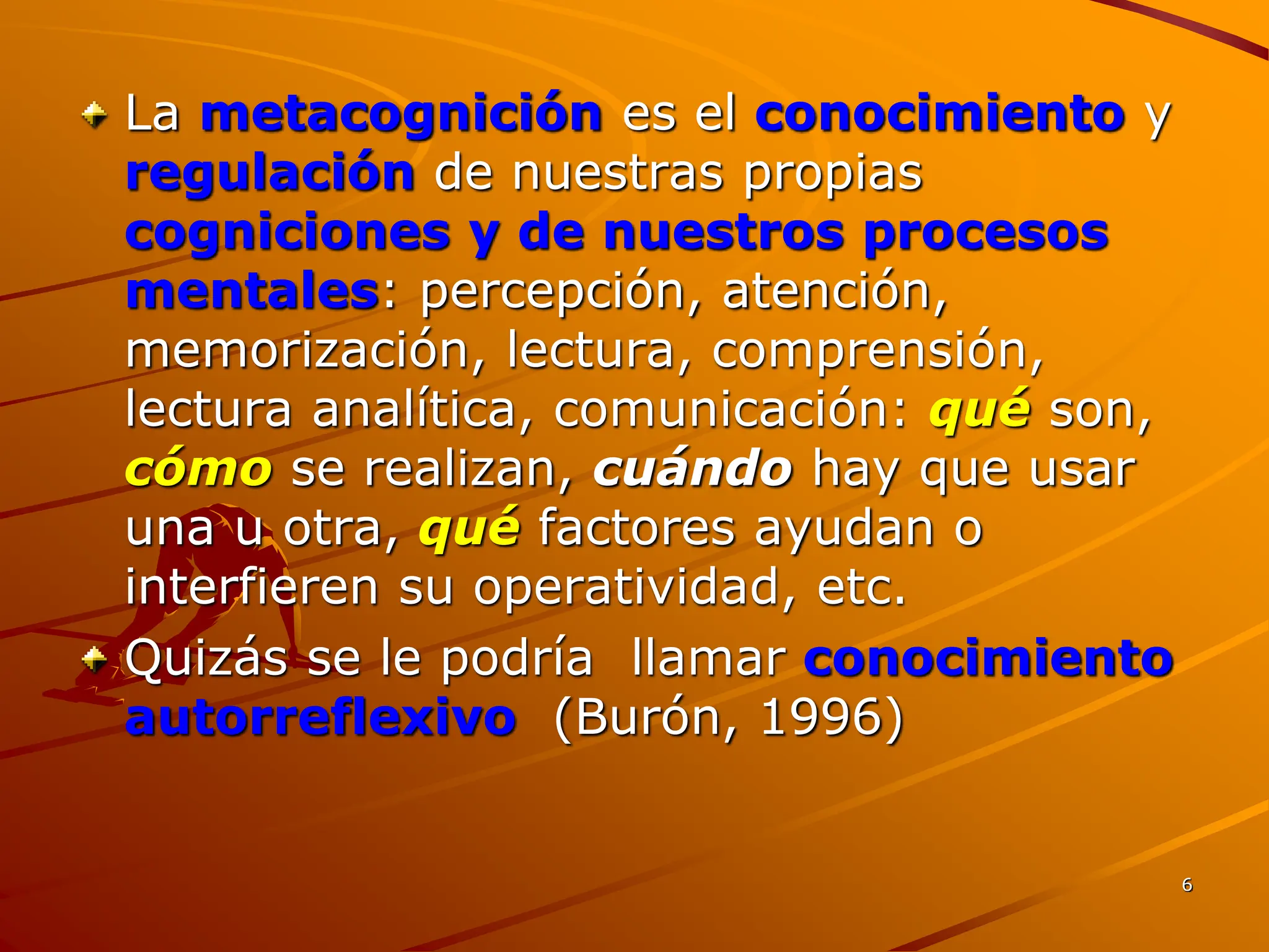 LA metacognicion y aprendizmetacognitivo | PPT