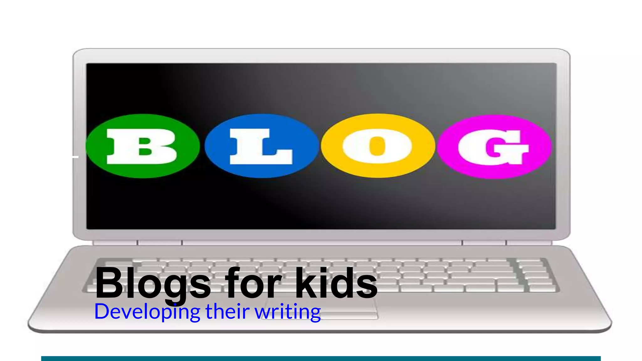 Blogs for kids | PPTX