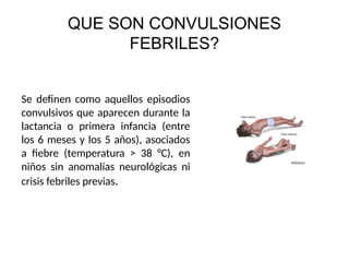 copiar-CONVULSIONES FEBRILES LORENZO 7-4.pptx