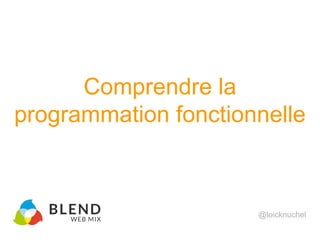 Comprendre la programmation fonctionnelle, Blend Web Mix le 02/11/2016 ...