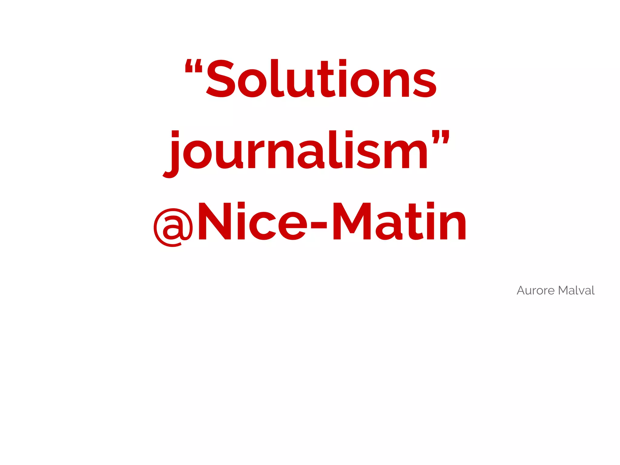 Aurore Malval, journalist, Nice Matin | PPTX