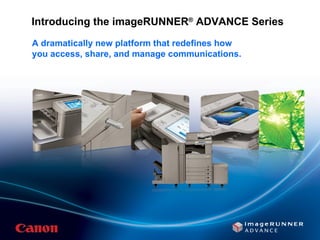 Canon imageRUNNER ADVANCE Series | PPT